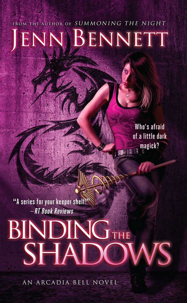 Binding the Shadows (The Arcadia Bell Book 3) by Jenn Bennett