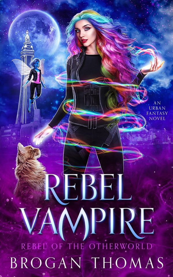 Rebel Vampire (Rebel of the Otherworld Book 2) by Brogan Thomas