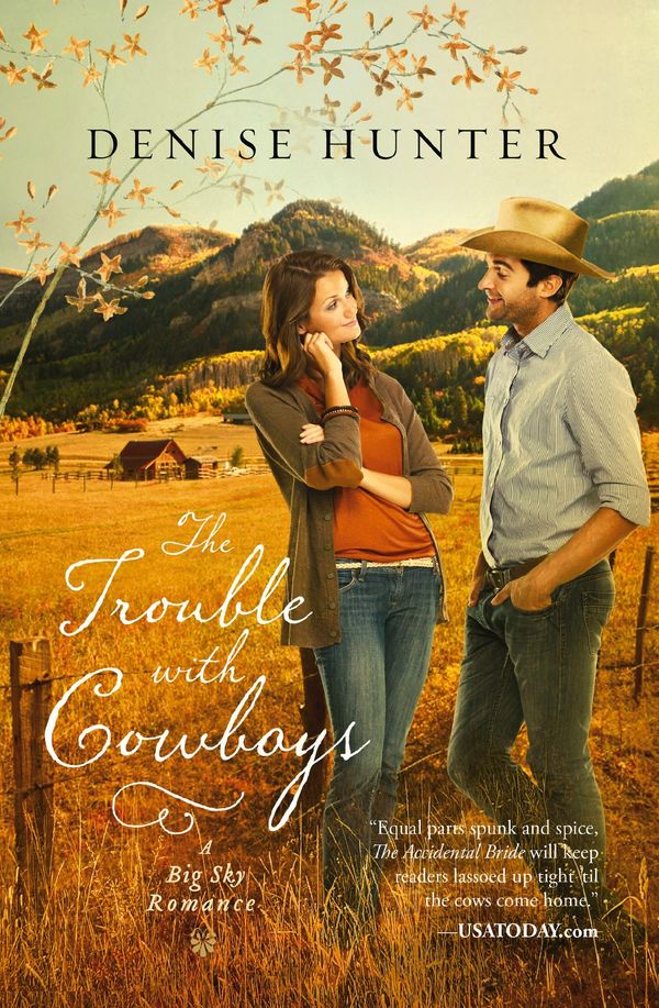 The Trouble with Cowboys (A Big Sky Romance Book 3) by Denise Hunter