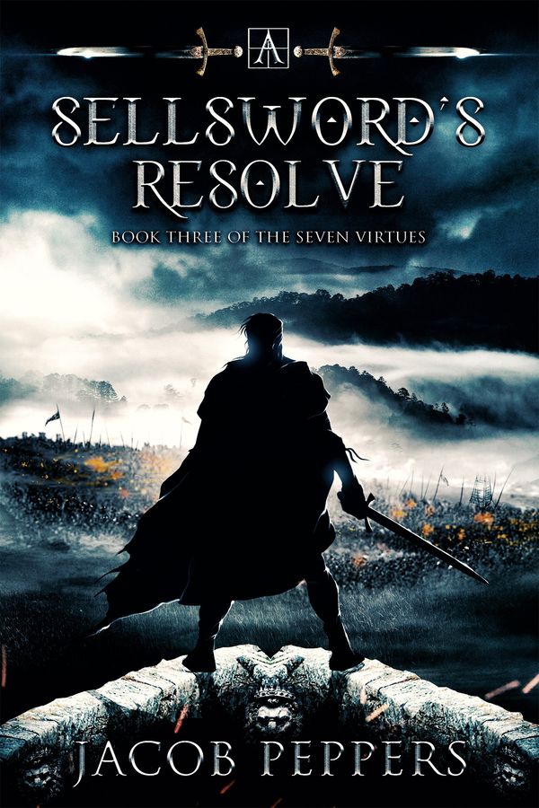 A Sellsword'S Resolve (The Seven Virtues Book 3) by Jacob Peppers