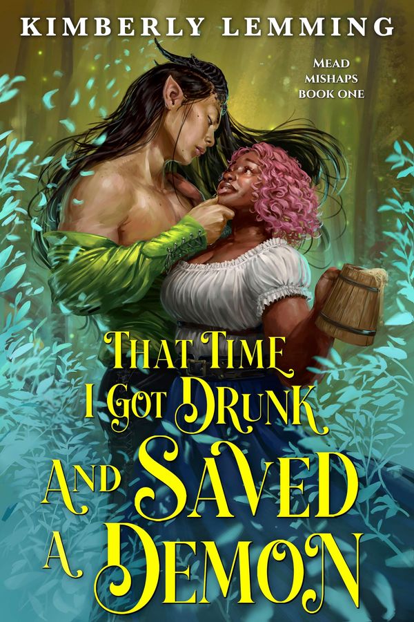 That Time I Got Drunk and Saved a Demon (Mead Mishaps Book 1) by ...