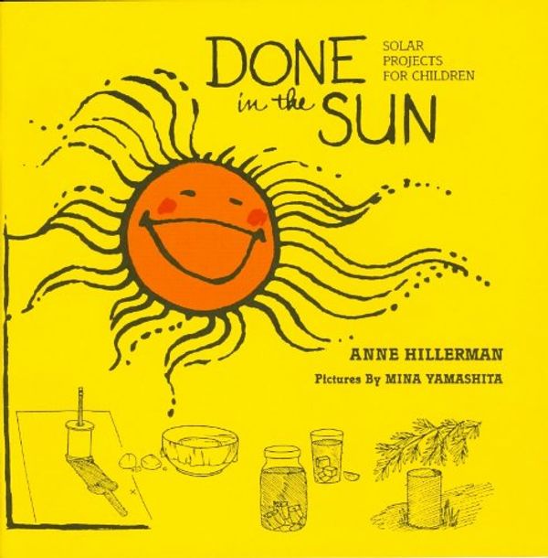 Done in the Sun: Solar Projects for Children by Anne Hillerman