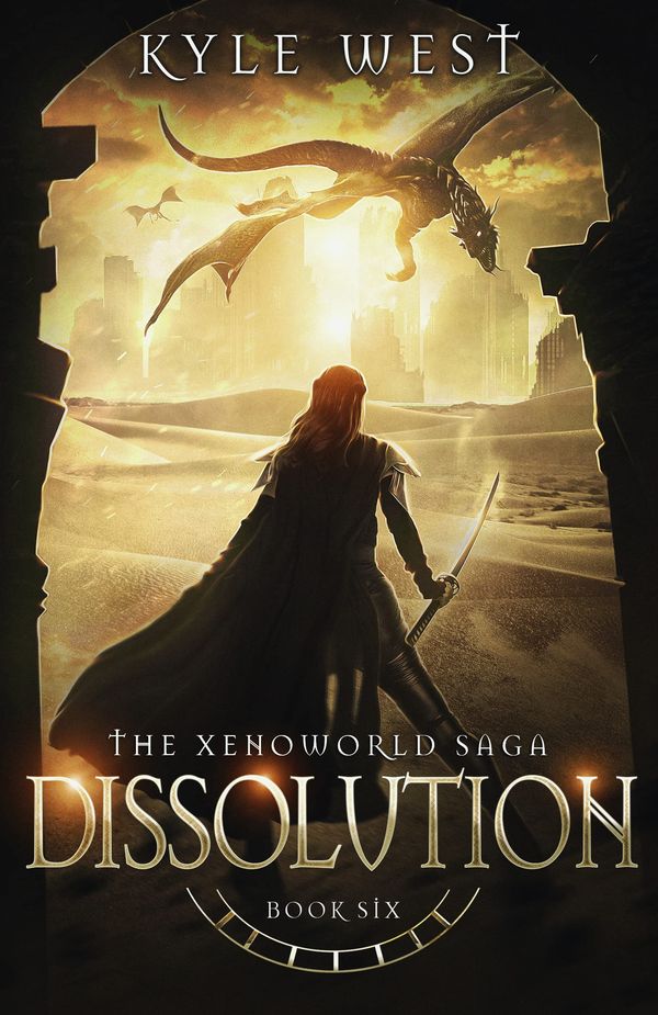 Dissolution (The Xenoworld Saga Book 6) by Kyle West