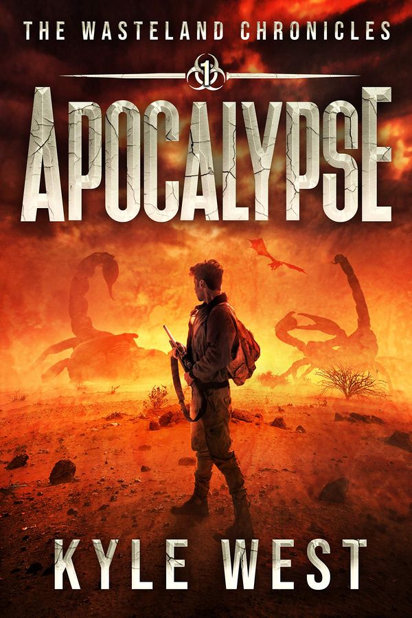 Apocalypse (The Wasteland Chronicles Book 1) by Kyle West