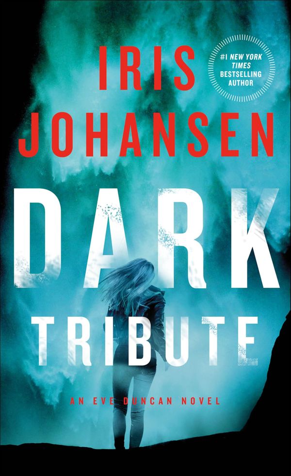 Dark Tribute (Eve Duncan Book 24) by Iris Johansen