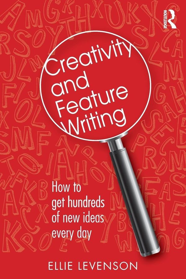 Creativity and Feature Writing by Ellie Levenson