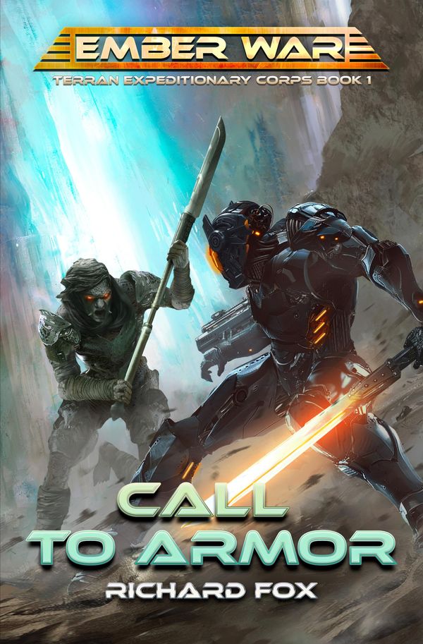 Call to Armor (Terran Expeditionary Corps Book 1) by Richard Fox