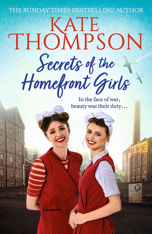 Secrets of the Homefront Girls (Homefront Girls Book 1) by Kate Thompson