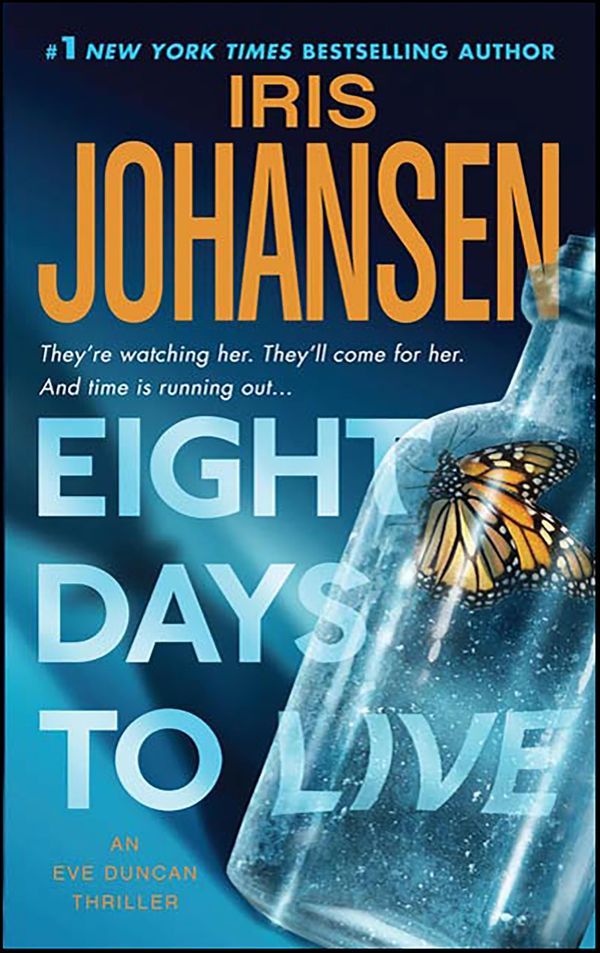 Eight Days to Live (Eve Duncan Book 10) by Iris Johansen