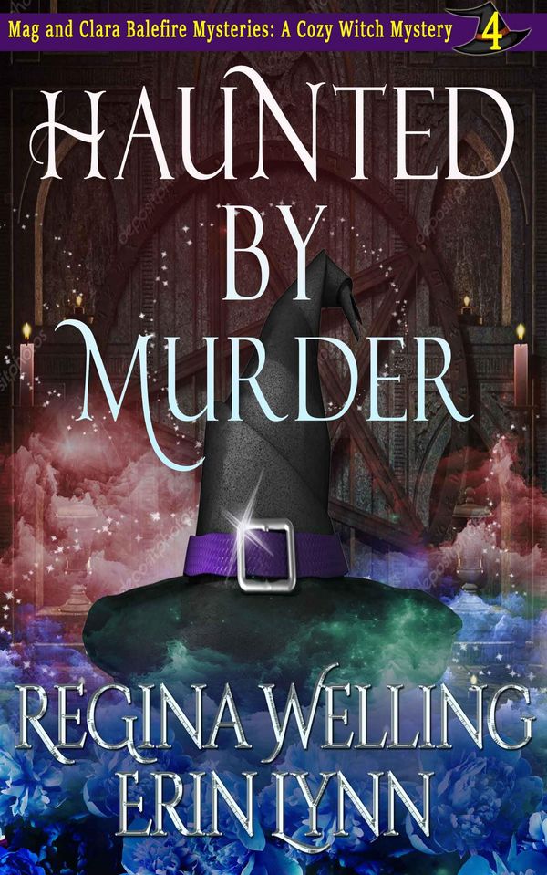 Haunted by Murder (Mag and Clara Balefire Mysteries Book 4) by ReGina ...