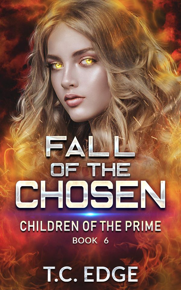 Fall of the Chosen (Children of the Prime Book 6) by T.C. Edge