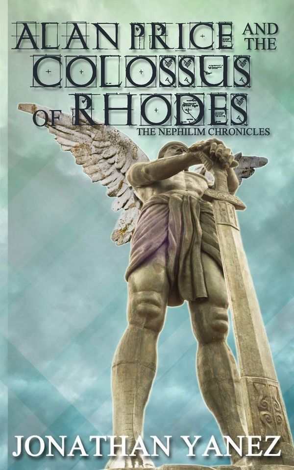 Alan Price and The Colossus of Rhodes (The Nephilim Chronicles Book 1 ...