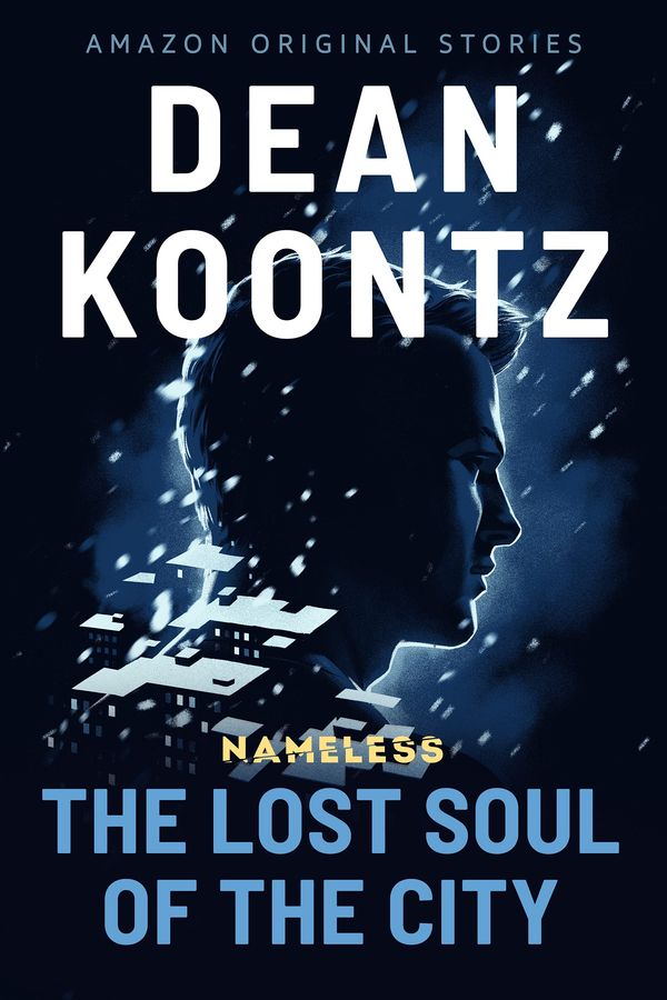 The Lost Soul of the City (Nameless: Season Two Book 1) by Dean Koontz
