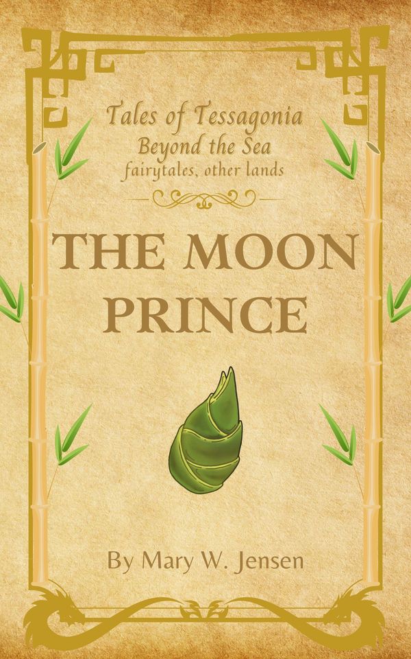The Moon Prince (Tales of Tessagonia Book 6) by Mary W. Jensen