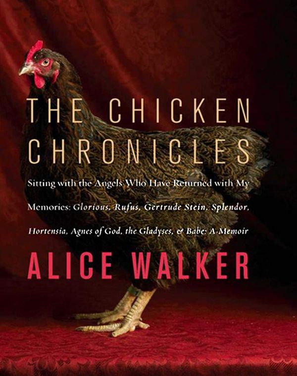 The Chicken Chronicles by Alice Walker