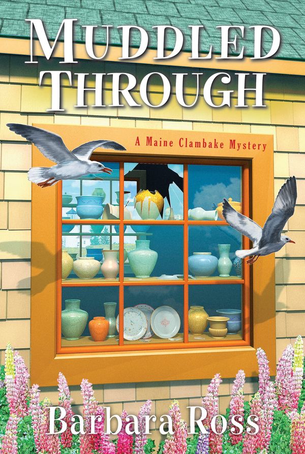 Muddled Through (Maine Clambake Mysteries Book 10) by Barbara Ross