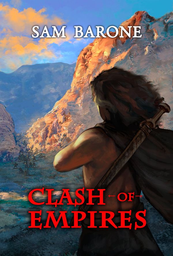 Clash Of Empires (The Eskkar Saga Book 6) by Sam Barone