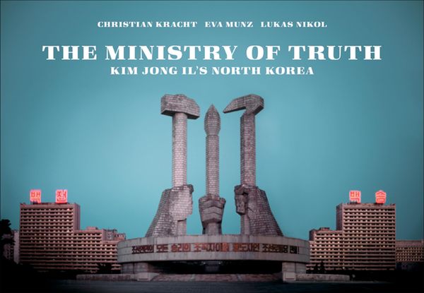 The Ministry of Truth by Christian Kracht