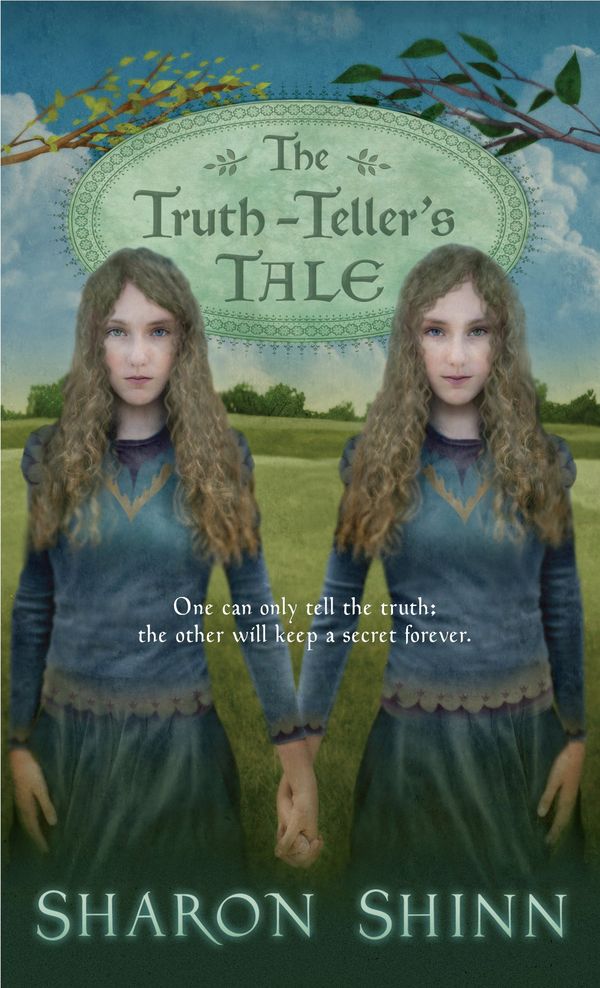 The Truth-Teller's Tale (The Safe-Keepers Book 2) by Sharon Shinn