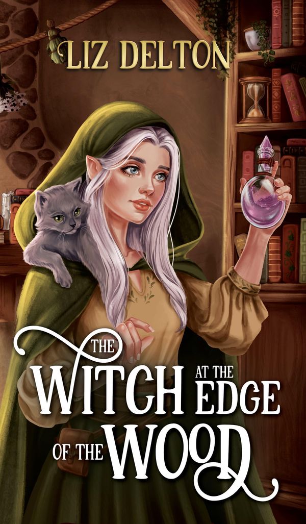 The Witch at the Edge of the Wood (Cozy Cottage Series Book 1) by Liz ...