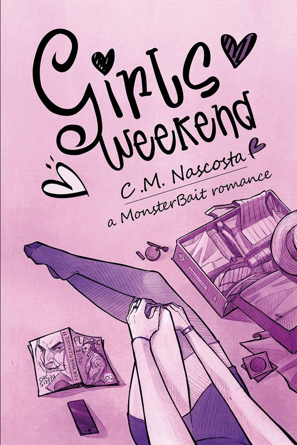 Girls Weekend (Girls Weekend Book 1) by C.M. Nascosta