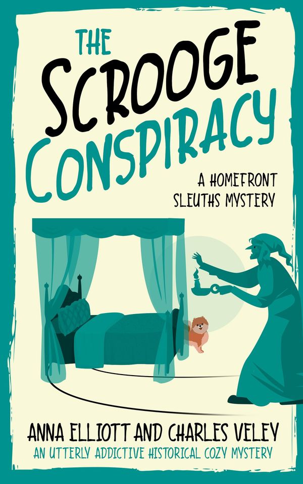 The Scrooge Conspiracy (The Homefront Sleuths Book 7) by Charles Veley