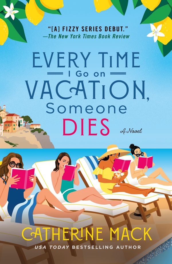 Every Time I Go on Vacation, Someone Dies (The Vacation Mysteries Book ...